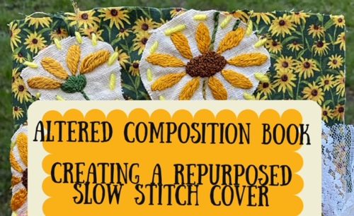 Altered Composition Book ~ Created a repurposed Slow Stitch Cover ...